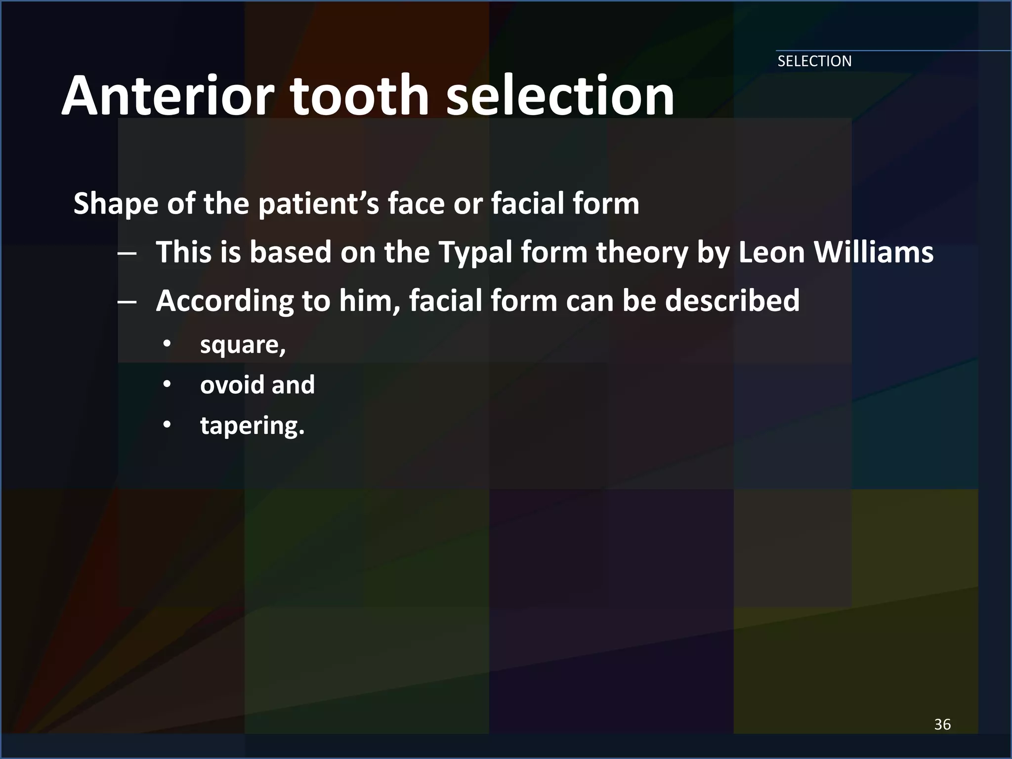 SELECTION AND ARRANGEMENT OF ARTIFICIAL TEETH | PPTX