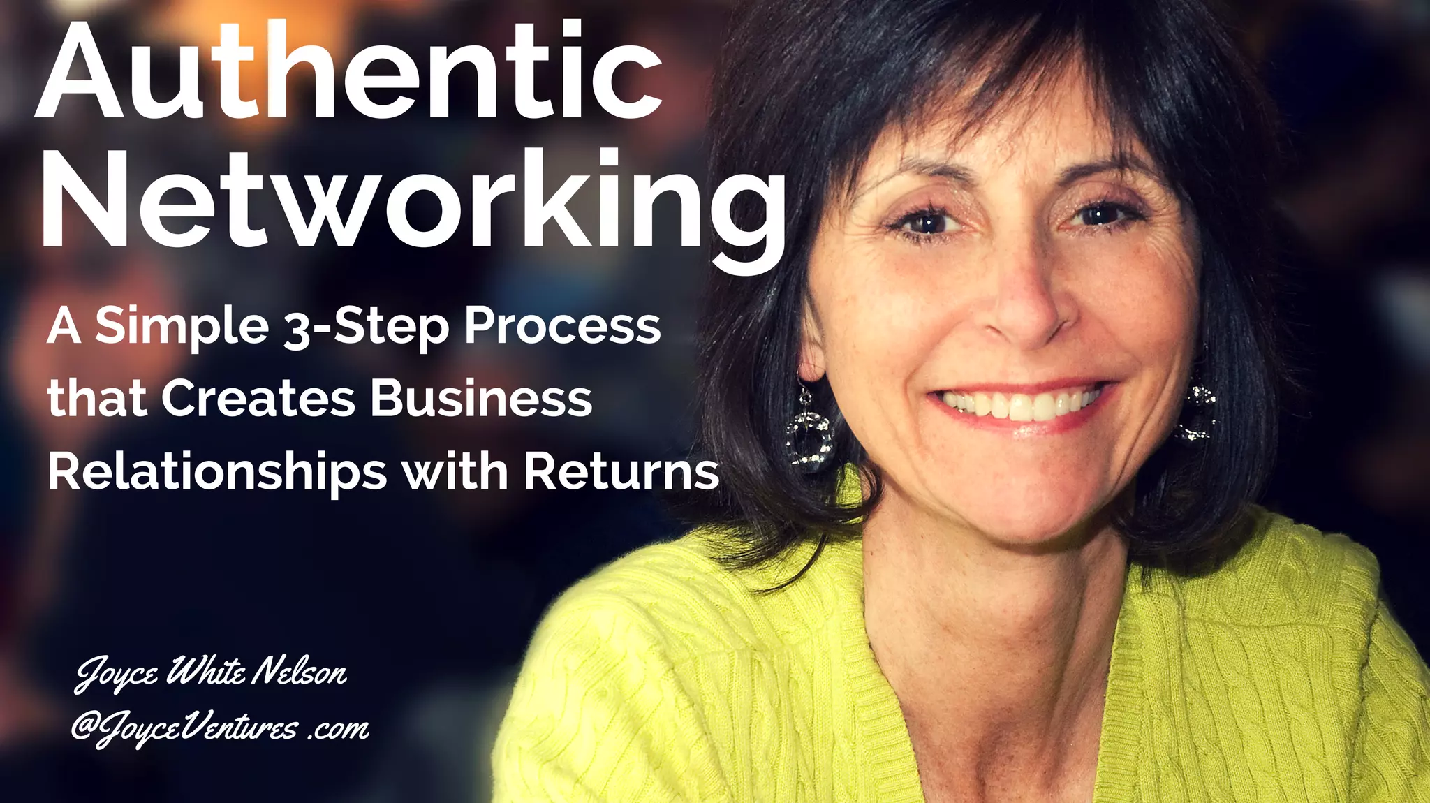 Authentic Networking: A Simple Process that Creates Strategic Returns | PPT