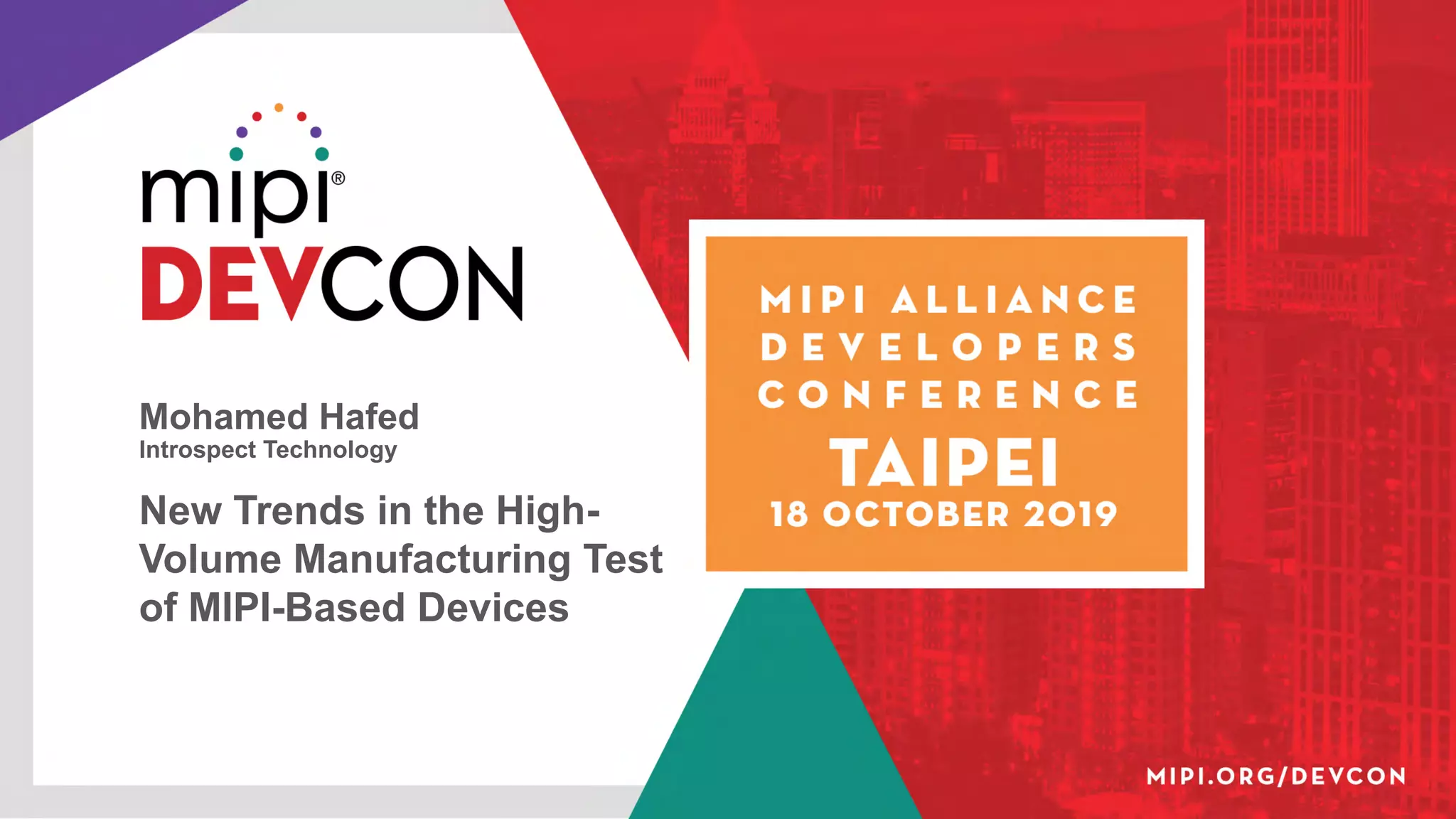 MIPI DevCon Taipei 2019: New Trends in the High-Volume Manufacturing ...