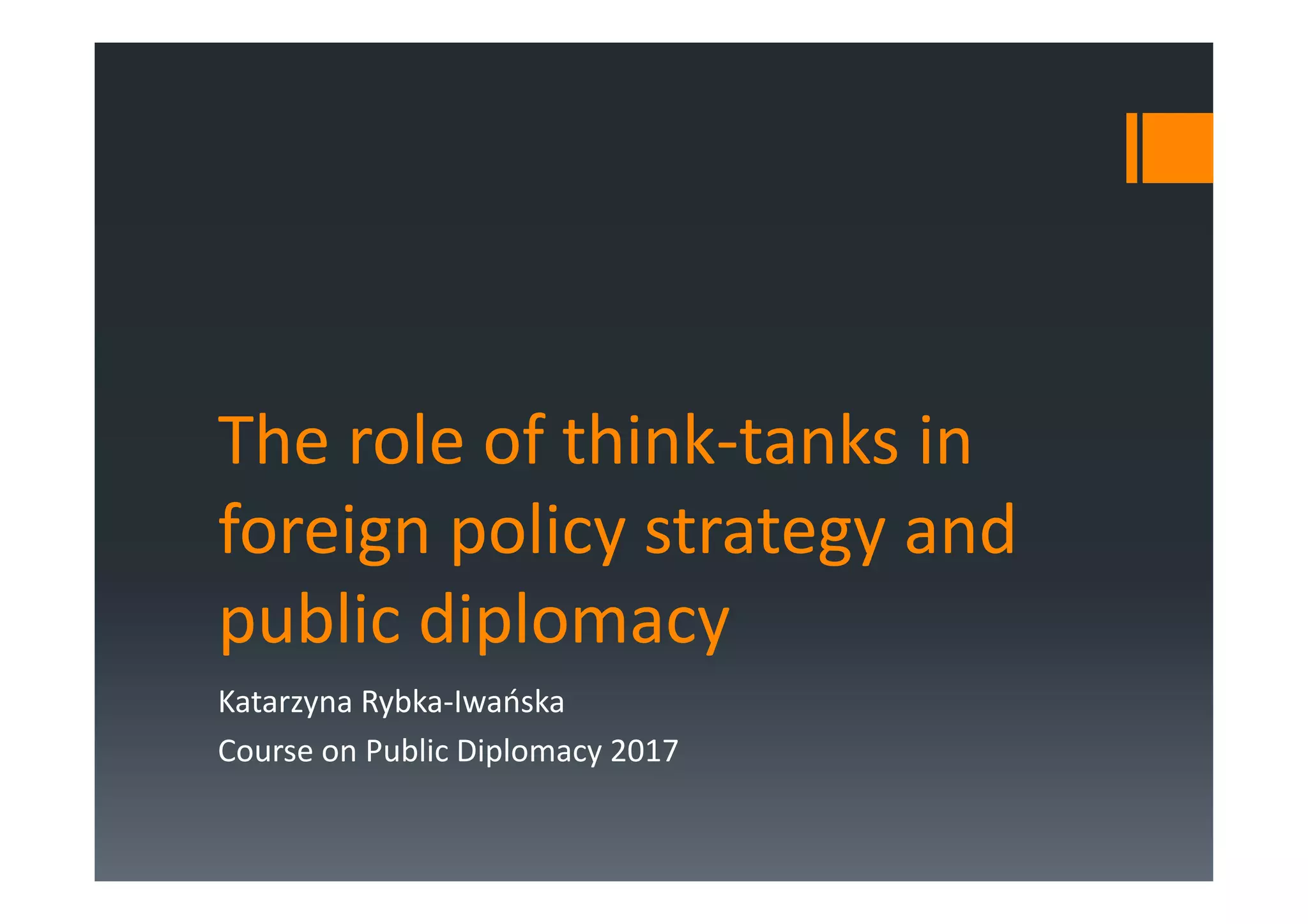The role of think-tanks in foreign policy strategy and public diplomacy ...