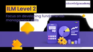 What is ILM | The knowledge Academy | PPT