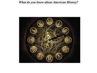 End of year timeline: What do you know about US history? | PPTX