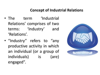 Concept of Industrial Relations Industrial Relations | PPTX