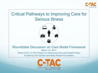 Critical Pathways to Improved Care for Serious Illness | PPT