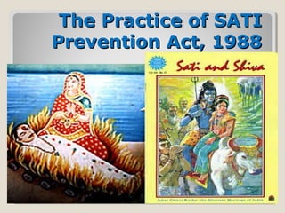 17. the practice of sati prevention act, 1988 gp2 | PPT