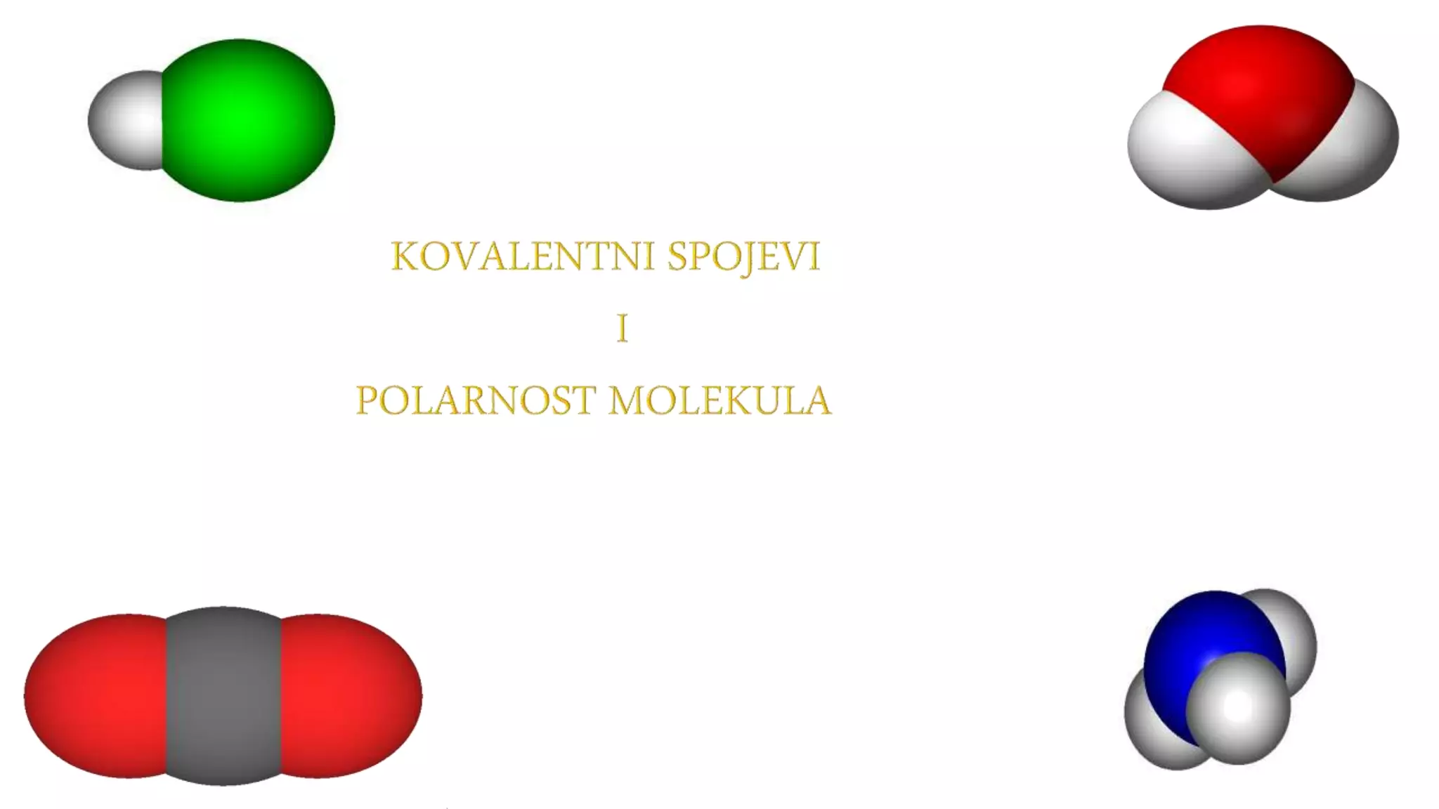 17. kovalentni spojevi i polarnost molekula | PPTX