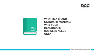 What is a brand standard manual. why your healthcare business needs one ...