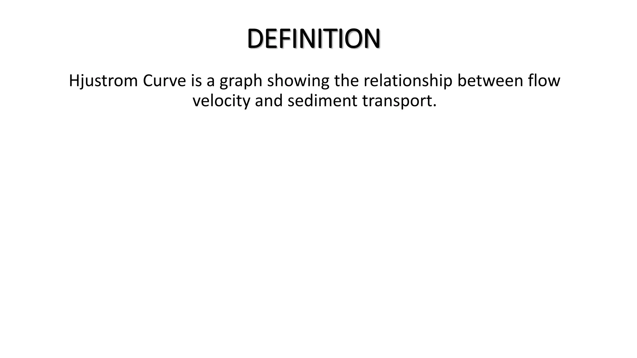 REVISION AS CAMBRIDGE GEOGRAPHY: RIVERS - HJULSTROM CURVE | PPT