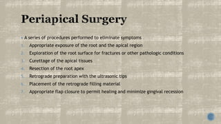 Endodontic Surgery - Apicectomy | PPTX