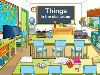 things in the classroom - Vocabulary | PPT