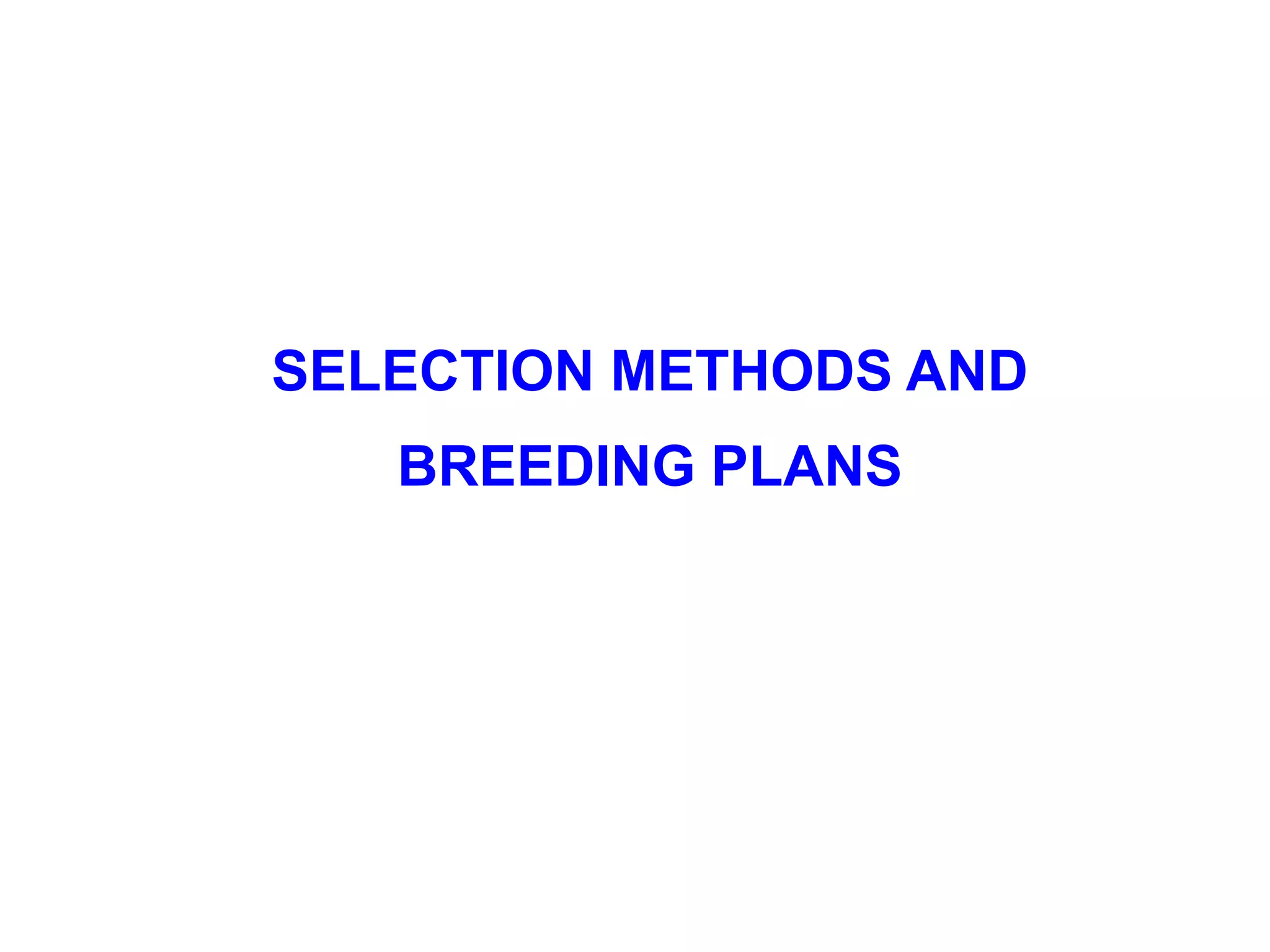 17.SELECTION METHODS AND BREEDING PLANS.ppt
