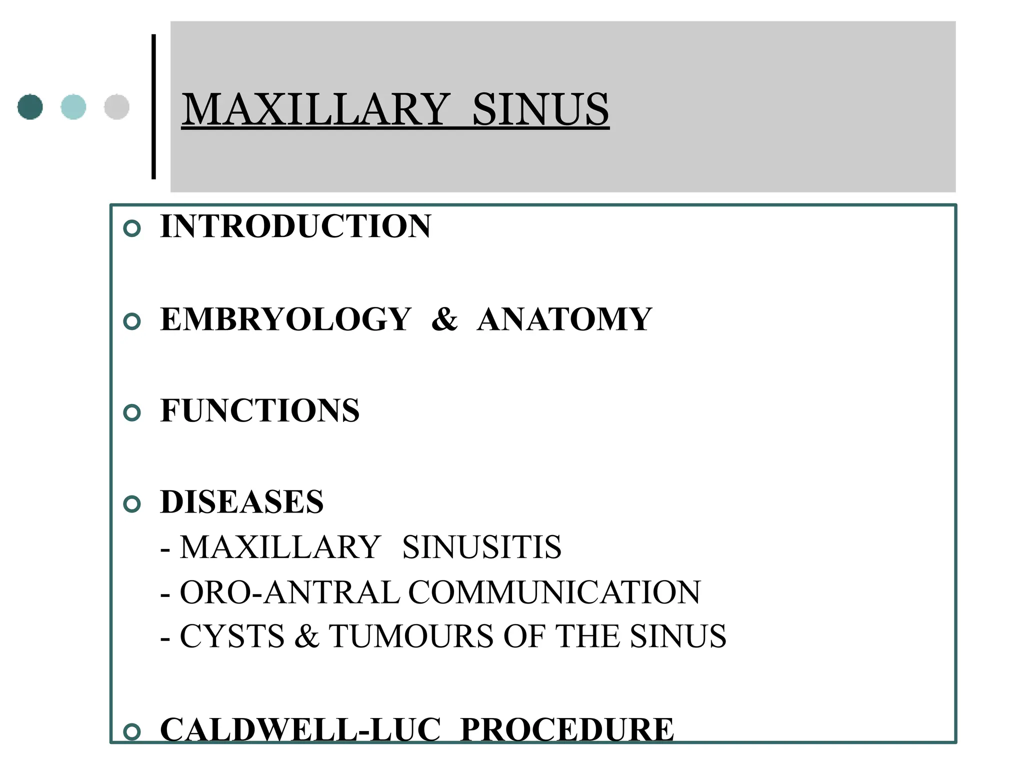 17. Maxillary sinus, antrum of highmore, surgical anatomy | PPTX