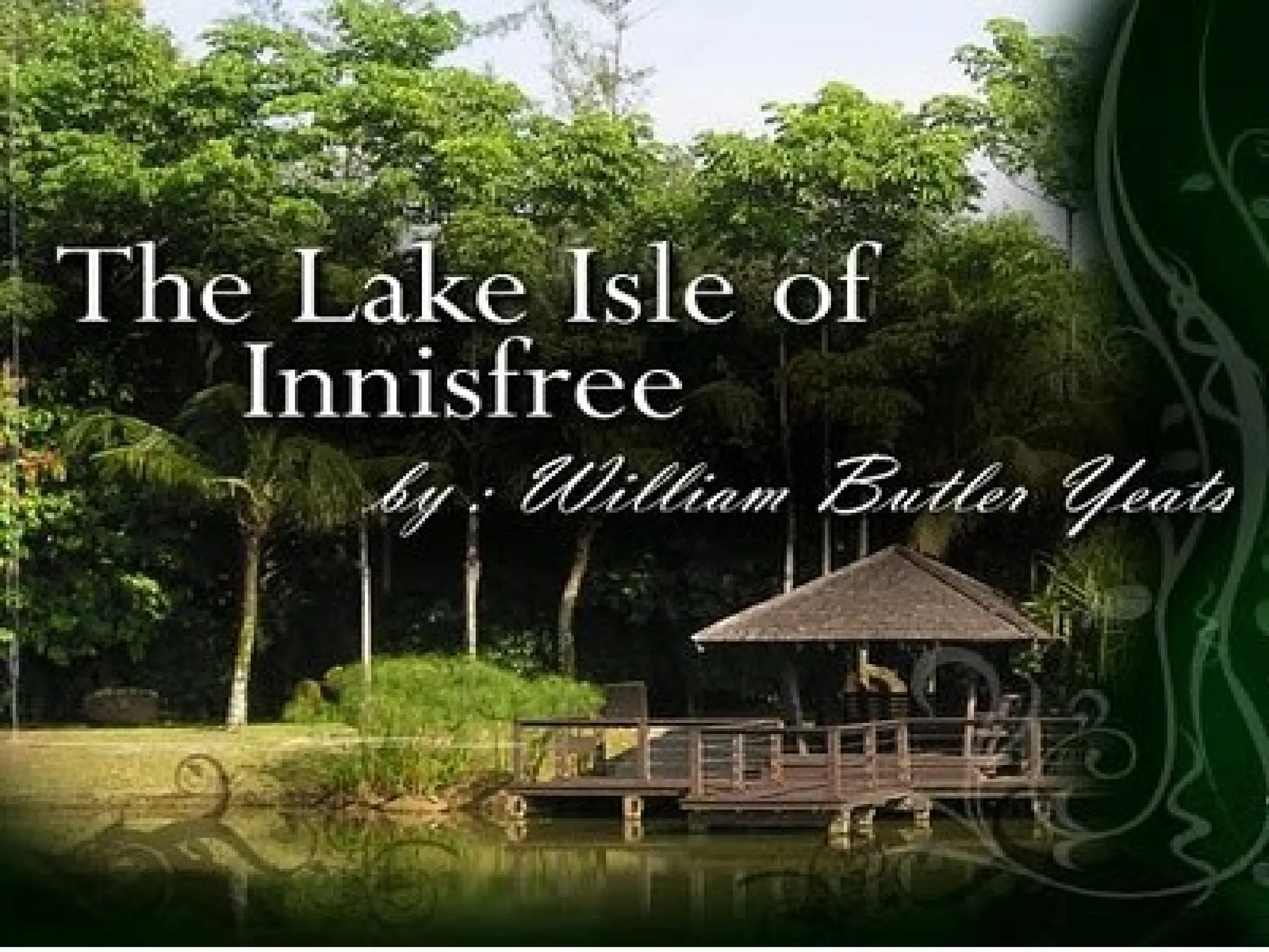 17. The Lake Isle of Innisfree is a heartwarming poem(1).pptx