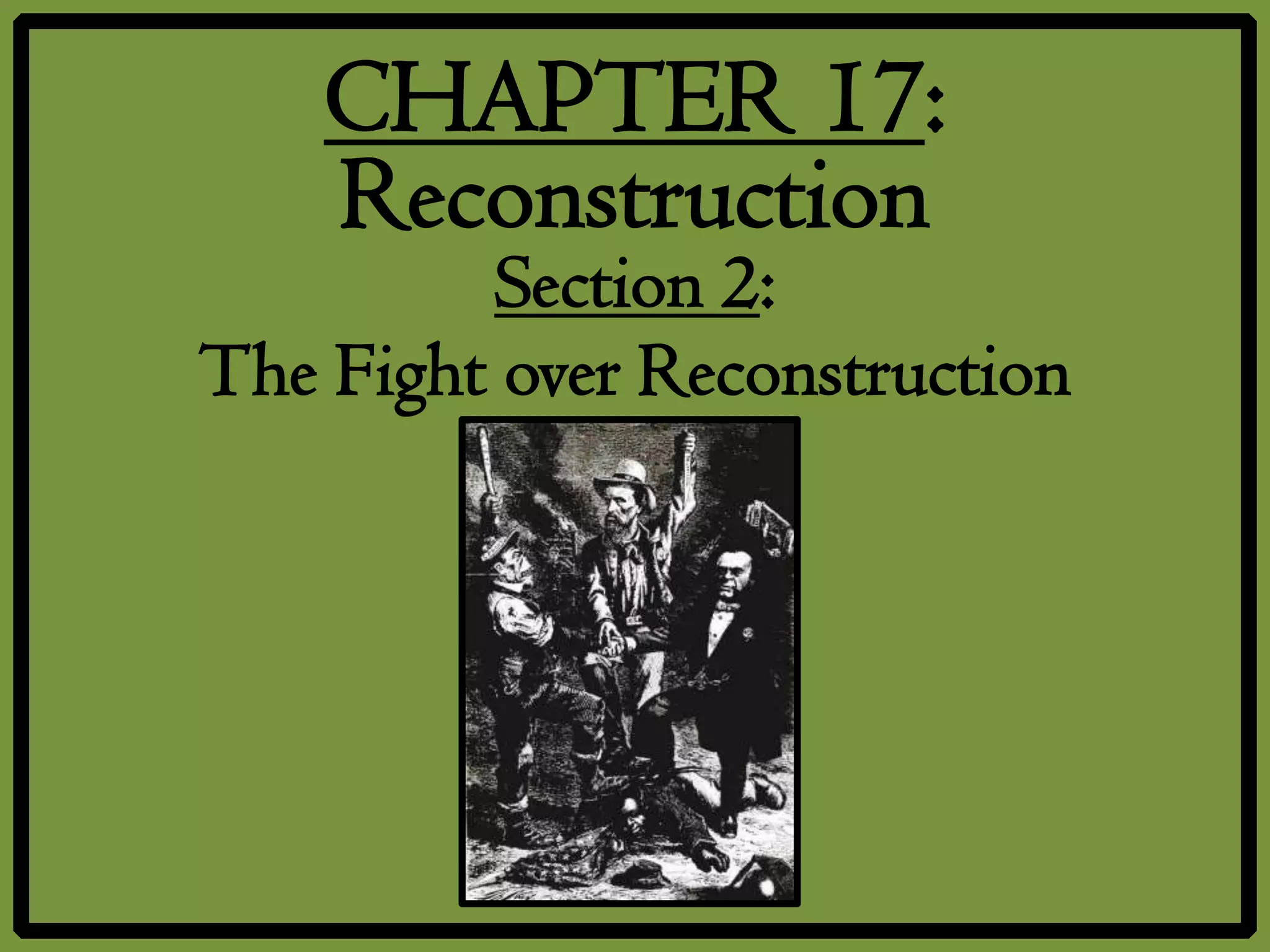 17 2 the fight over reconstruction | PPT