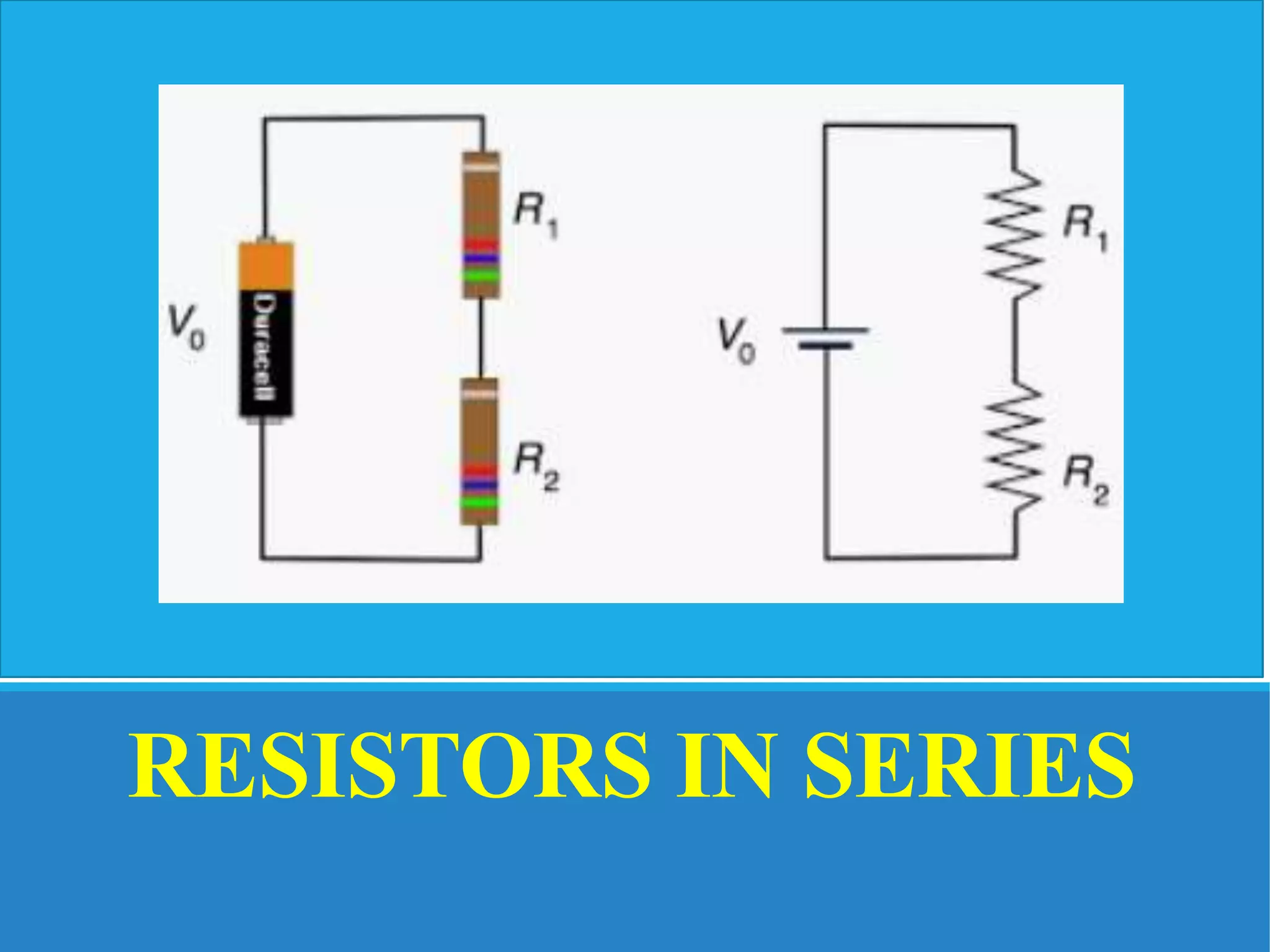 17 3-1 resistors in series and parallel circuits 2020 | PPTX