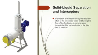 Solid-Liquid Seperation and Interceptors | PPT