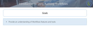 Introduction to Long Running Workflows 3.7 | PPTX