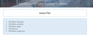 Introduction to Long Running Workflows 3.7 | PPTX