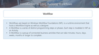 Introduction to Long Running Workflows 3.7 | PPTX