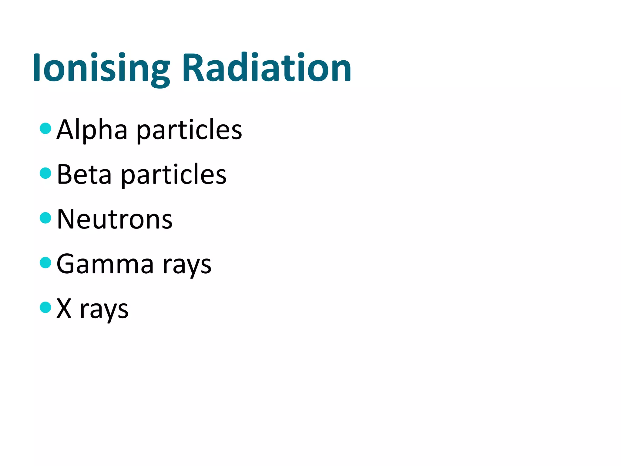 Ionising radiation | PPTX