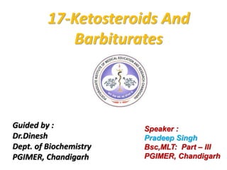 17-ketosteroids and barbiturates PRADEEP.ppt
