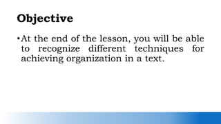 17 - Properties of Texts Organization in writing.pptx