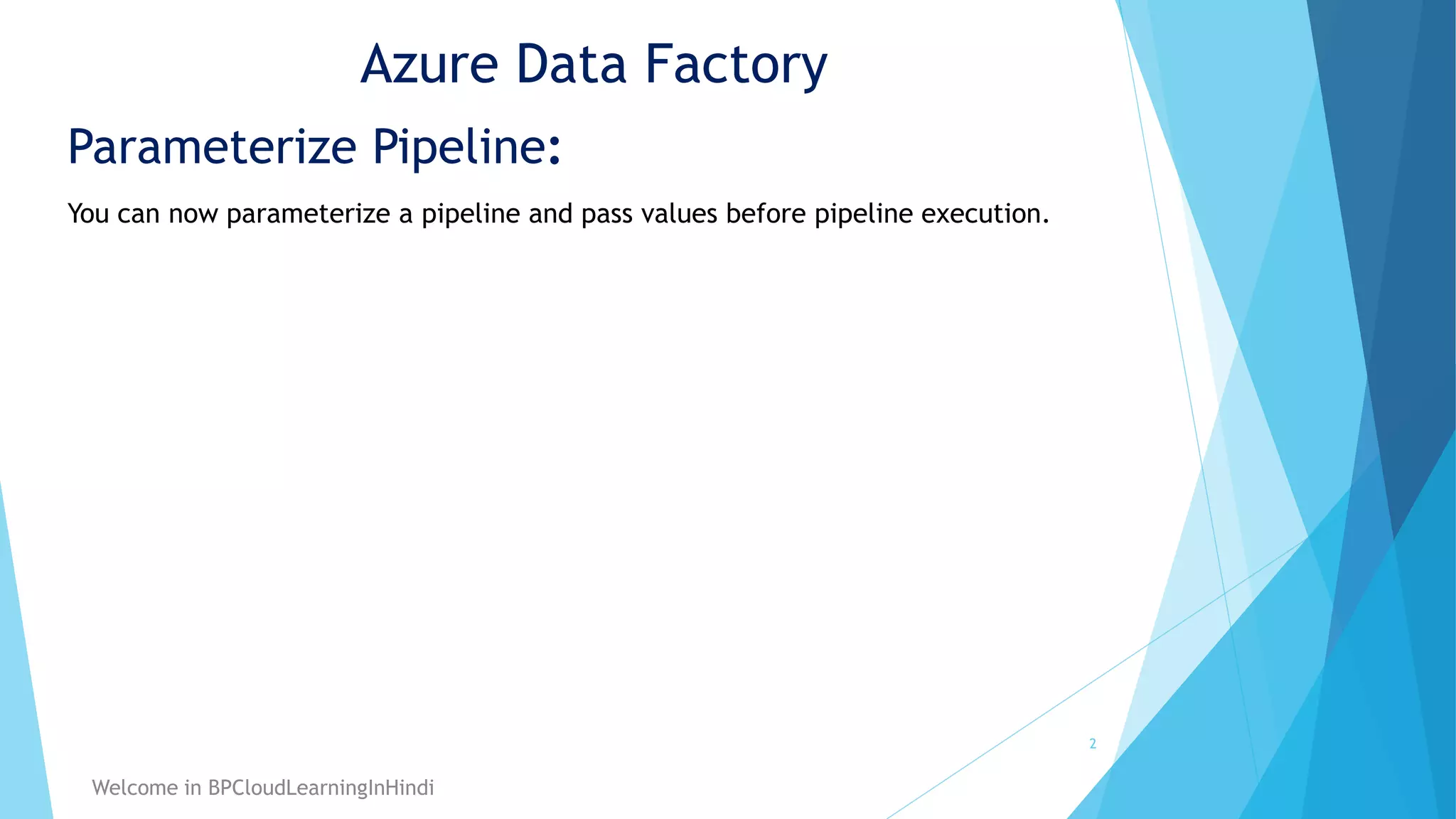 17- Parameterize Pipelines in Azure Data Factory.pptx