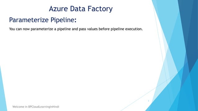 17- Parameterize Pipelines in Azure Data Factory.pptx