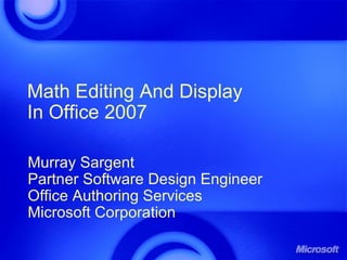 Math Editing and display using Microsoft Office 2007 System | PPT ...