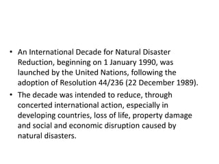 International Decades for Natural Disaster Reduction ( IDNDR ) | PPT