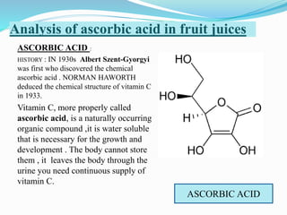 ANALYSIS OF ASCORBIC ACID , PH, VISCOSITY & ABSORBANCE IN PACKAGED ...