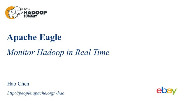 Apache Eagle - Monitor Hadoop in Real Time | PPT