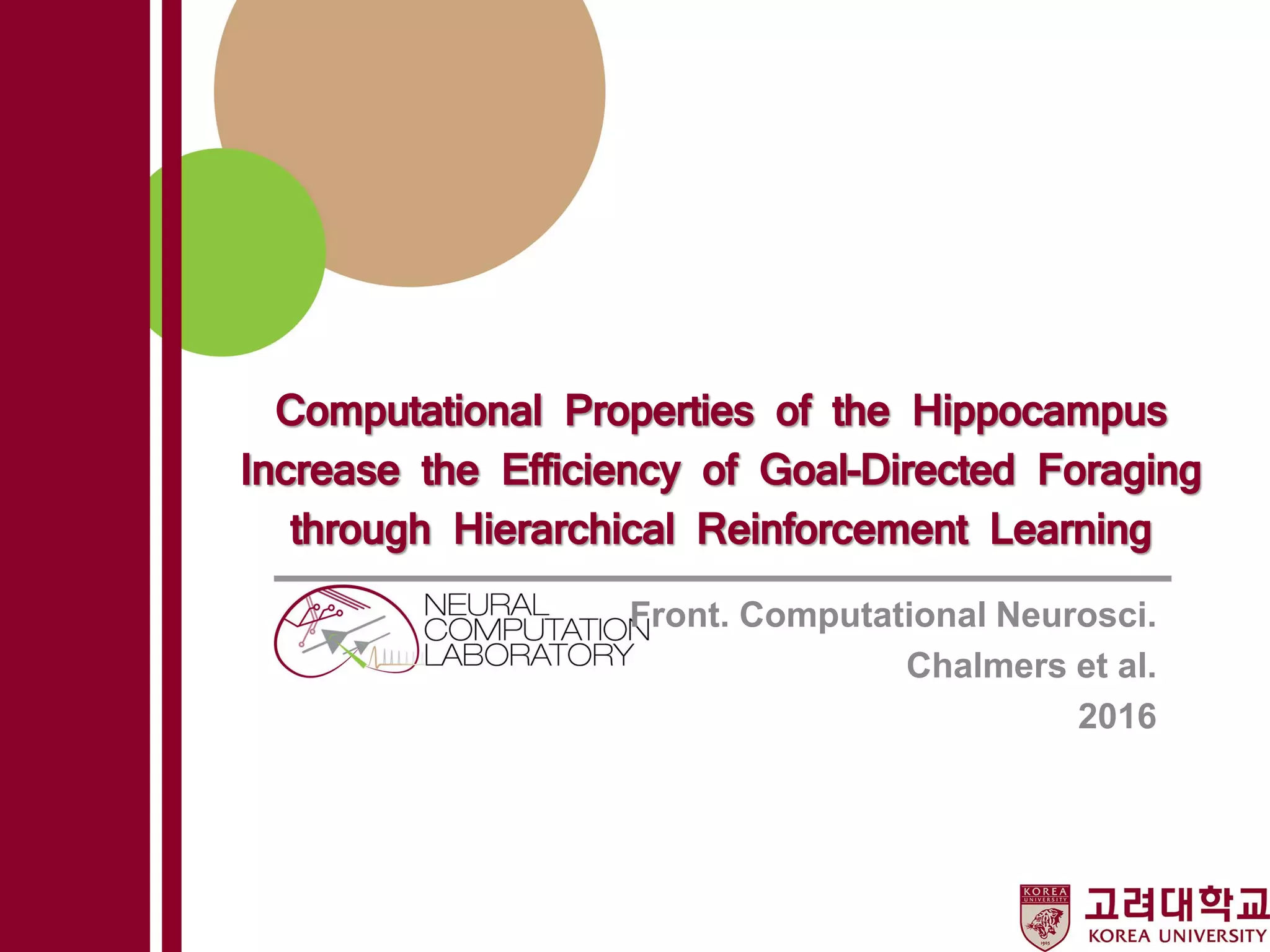 Computational Properties of the Hippocampus Increase the Efficiency of Goal-Directed Foraging ...