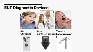Medical instrumentation - ENT devices | PPT