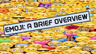 Emoji: A Brief Overview | PPTX