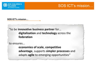 IT Strategy and Governance - SOS Children's Villages | PPT