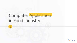 1707032-Computer Application in food industry.pptx