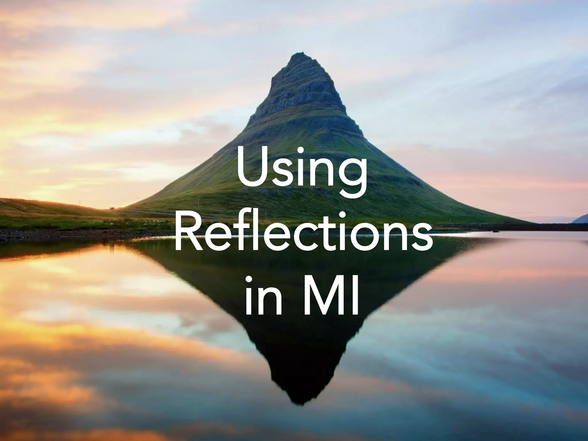 Motivational Interviewing - REFLECTIONS | PDF