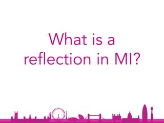 Motivational Interviewing - REFLECTIONS | PDF