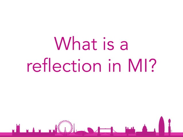 Motivational Interviewing - REFLECTIONS | PDF