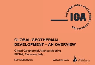 Presentation to Ministerial Meeting of Global Geothermal Alliance, Florence, Sept. 11, 2017 | PPT