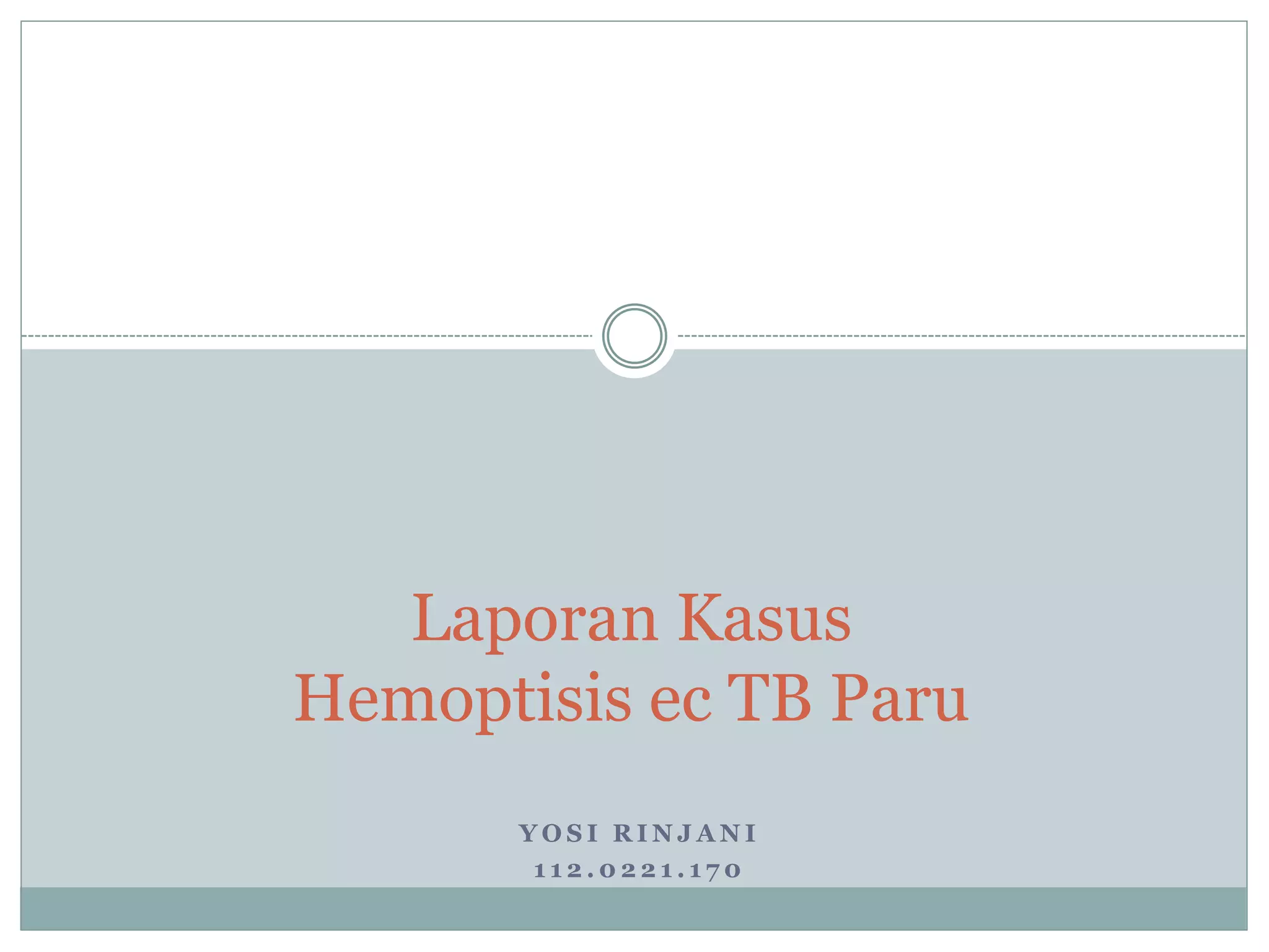 170936090-Laporan-Kasus-TB-Paru.ppt
