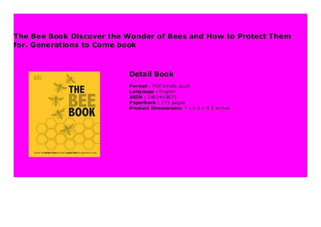 The Bee Book Discover the Wonder of Bees and How to Protect Them for ...