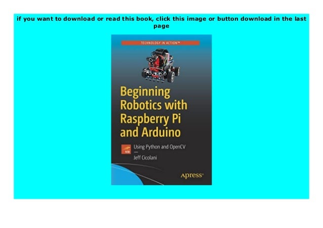 Beginning Robotics With Raspberry Pi And Arduino Using Python And Opencv Book 213 8412