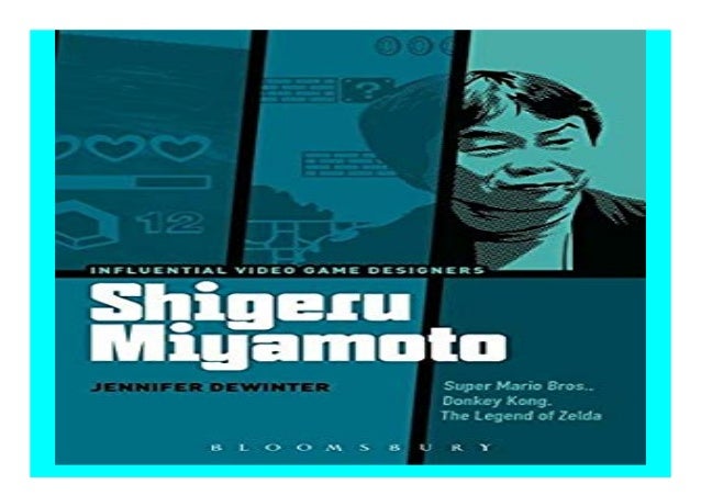 Shigeru Miyamoto Super Mario Bros Donkey Kong The Legend Of Zelda Influential Video Game shigeru-miyamoto-super-mario-bros-donkey-kong-the-legend-of-zelda-influential-video-game