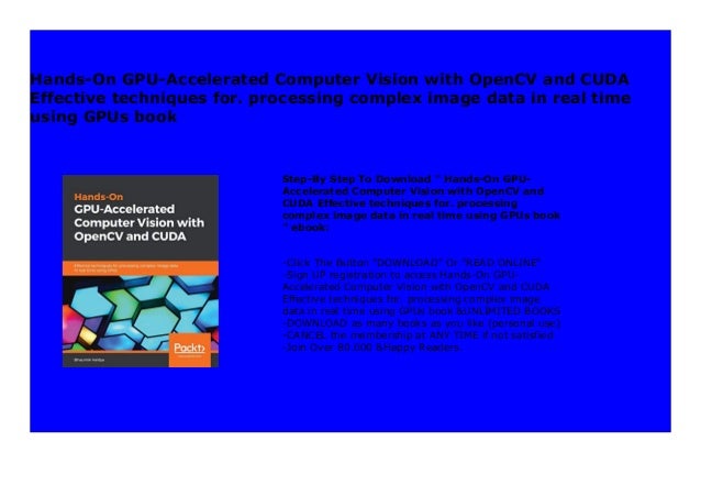 Hands On Gpu Accelerated Computer Vision With Opencv And Cuda Effective Techniques For