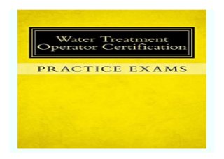 Practice Exams Water Treatment Operator Certification book 456