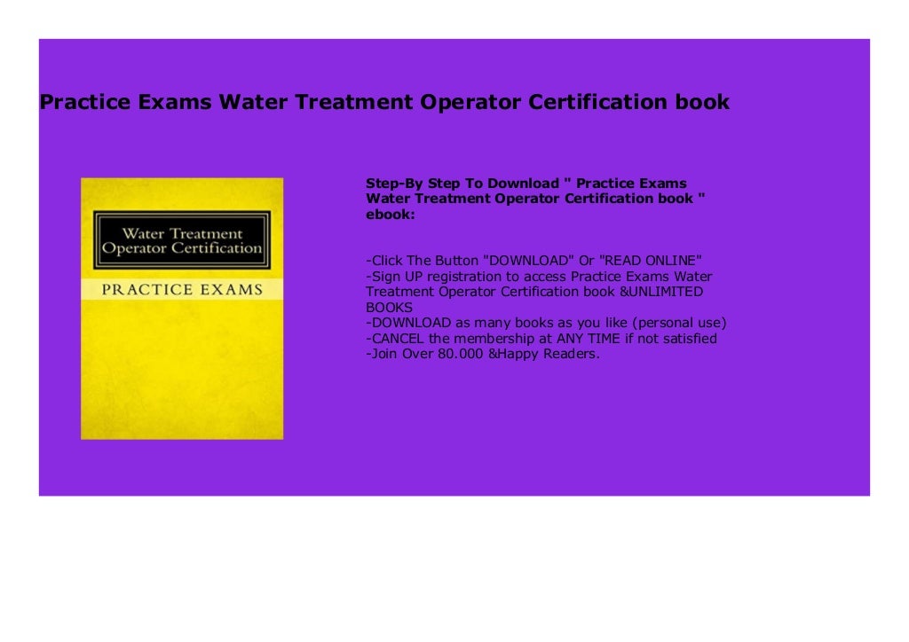 Practice Exams Water Treatment Operator Certification book 456