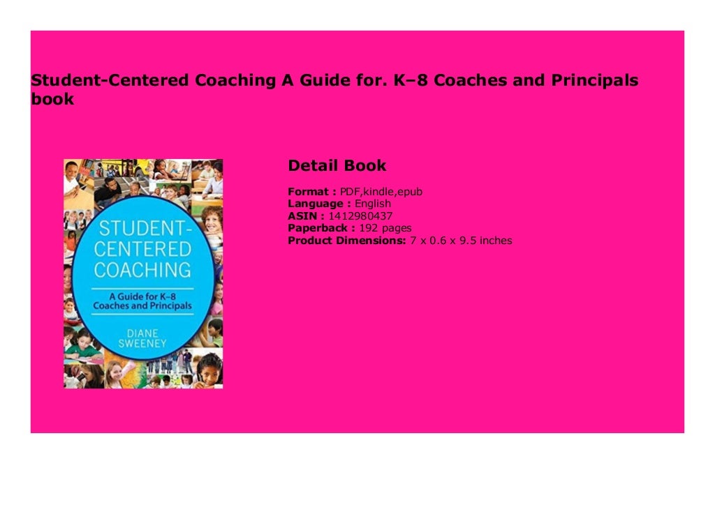 Student-Centered Coaching A Guide for. K 8 Coaches and Principals book 768