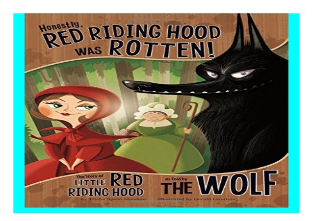 Honestly Red Riding Hood Was Rotten The Story of Little Red Riding Hood ...